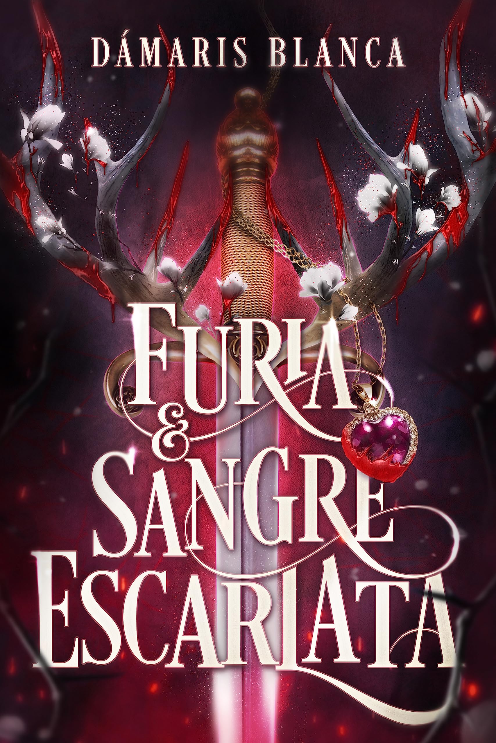 Furia y sangre escarlata: ¿Hasta dónde llegarías por amor? by Dámaris Blanca | Goodreads