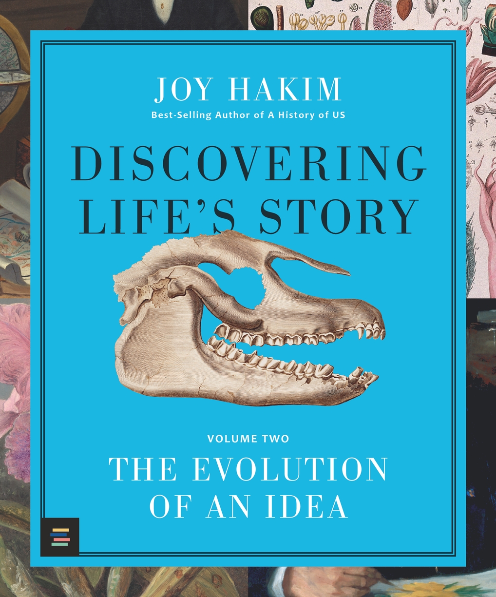 Discovering Life’s Story: The Evolution of an Idea by Joy Hakim | Goodreads