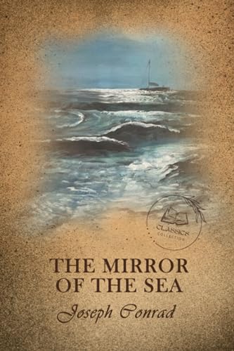The Mirror Of The Sea by Joseph Conrad | Goodreads