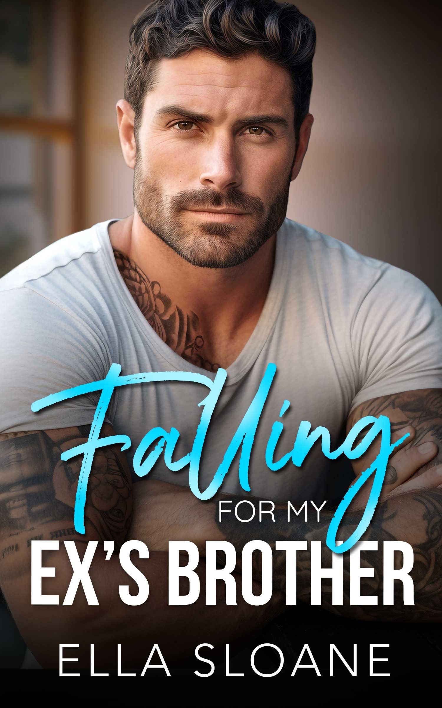 Falling For My Ex's Brother by Ella Sloane | Goodreads