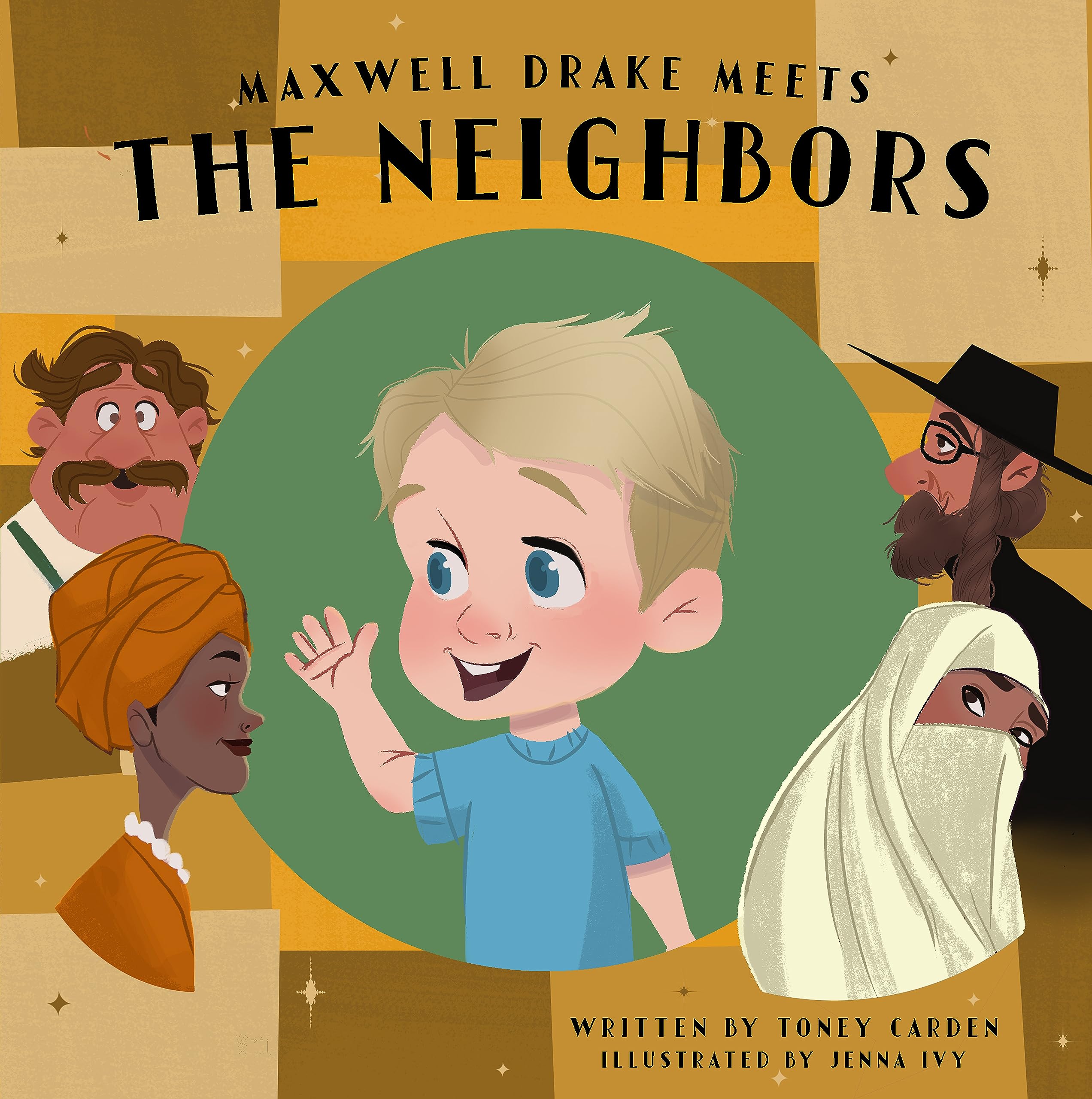 Maxwell Drake Meets The Neighbors by Toney Carden | Goodreads
