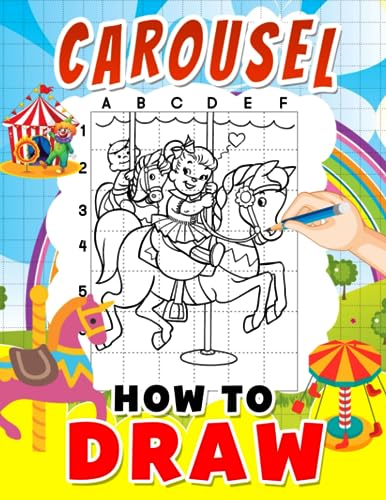 How to Draw Carousel: Enjoy Funny Drawing Time With 30 Easy And Basic ...