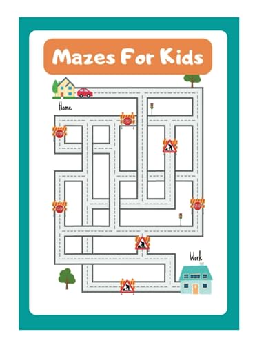 Mazes For Kids: Fun and Challenging Workbook for Games, Puzzles, Brain ...