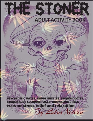 The Stoner Activity Book Adult Activity Book: PSYCHEDELIC MAZES, TRIPPY ...