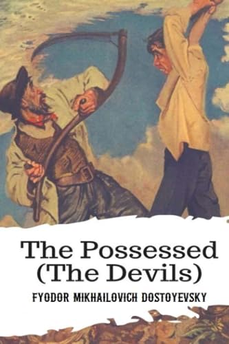 The Possessed (The Devils) by Fyodor Dostoevsky | Goodreads