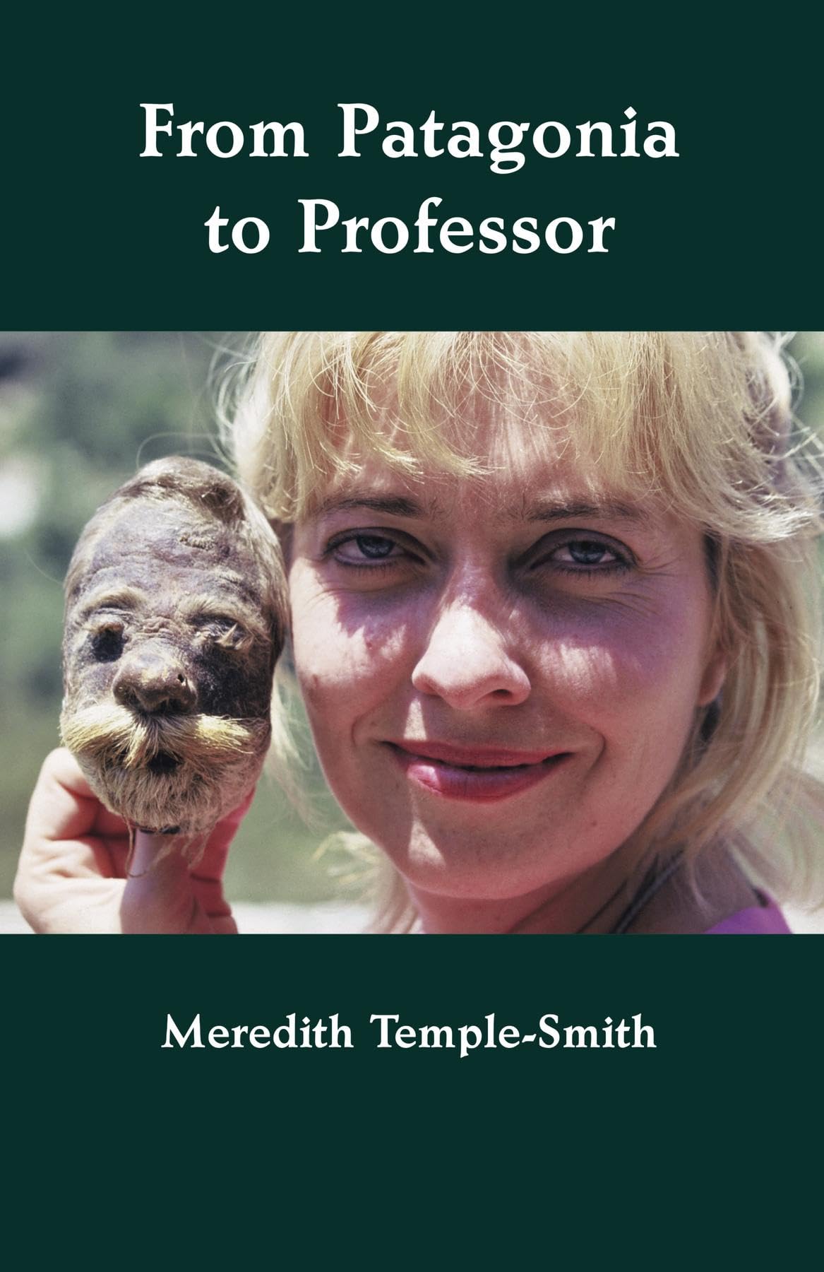 From Patagonia to Professor by Meredith Temple-Smith | Goodreads