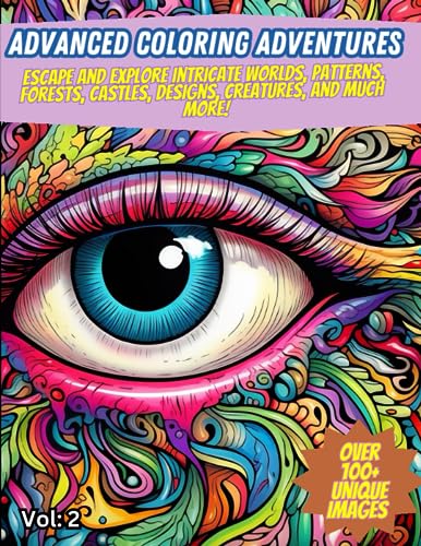 Advanced Coloring Adventures: Volume 2: Awesome Artistic Coloring Book ...