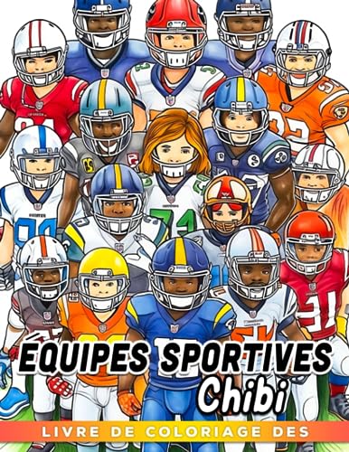 Livre de coloriage des équipes sportives Chibi: Coloriez vos équipes de ...