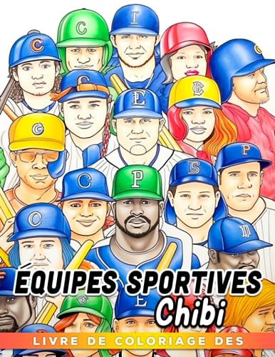 Livre de coloriage des équipes sportives Chibi: Coloriez vos équipes de ...