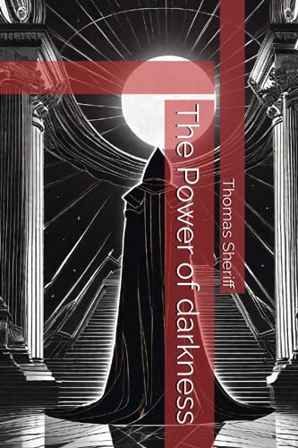 The Power of darkness by Thomas Sheriff | Goodreads