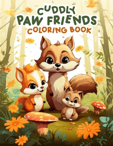 Cuddly Paw Friends Coloring Book: Immerse Yourself in the World of Paw ...