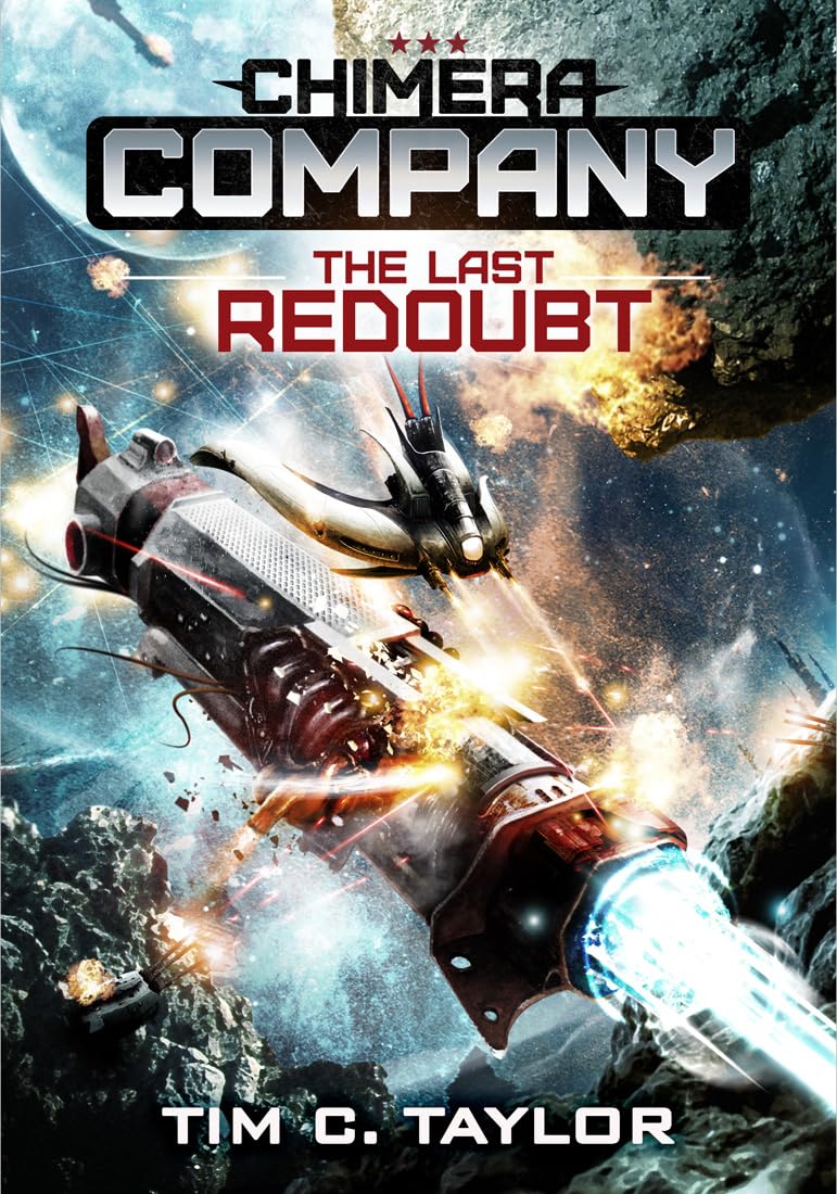 The Last Redoubt (Chimera Company Book 6) by Tim C. Taylor | Goodreads