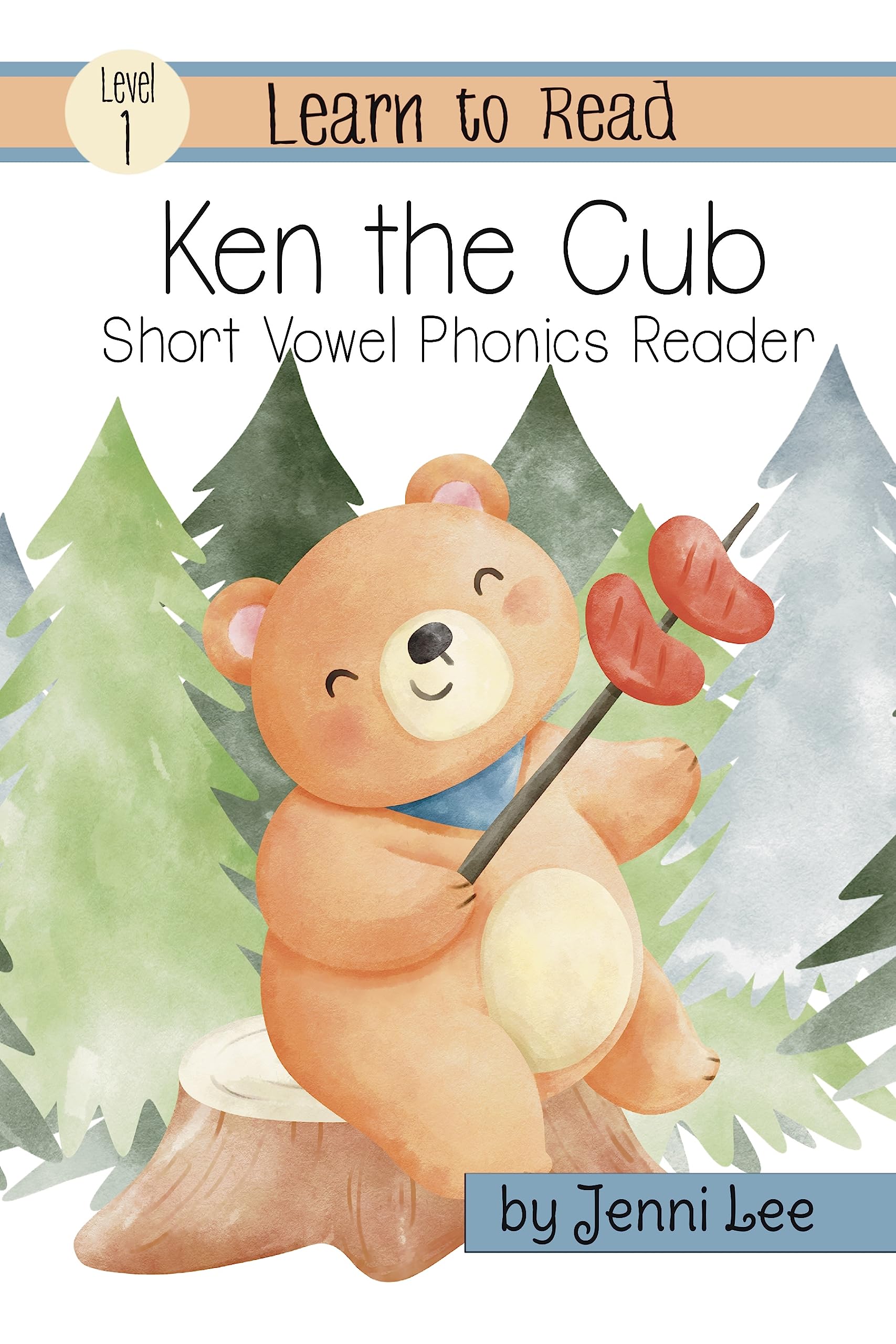 Ken the Cub: A Learn to Read Short Vowel Phonics Book for Beginning Readers, Level 1 Easy ...