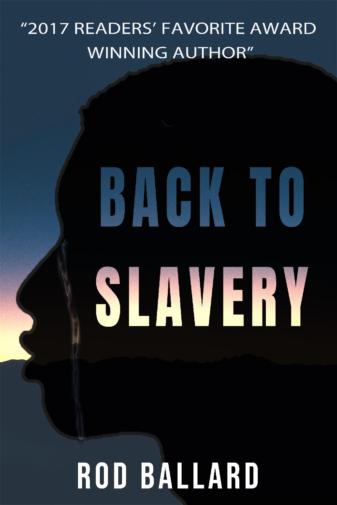 Back to Slavery by Rod Ballard | Goodreads
