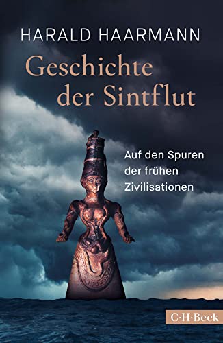 Geschichte der Sintflut: Auf den Spuren der frühen Zivilisationen by ...