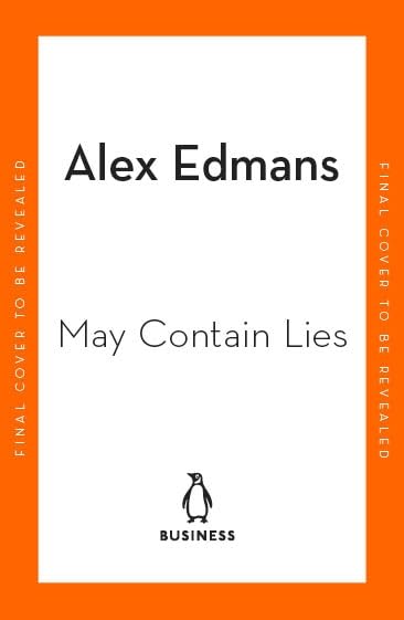 May Contain Lies: How Stories, Statistics and Studies Exploit Our ...