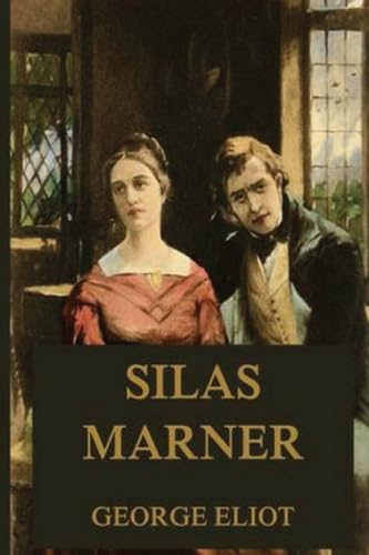 Silas Marner (Annotated) by George Eliot | Goodreads