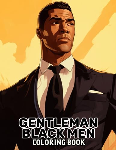 Gentleman Black Men Coloring Book: Indulge in 30 Dashing Coloring Pages ...