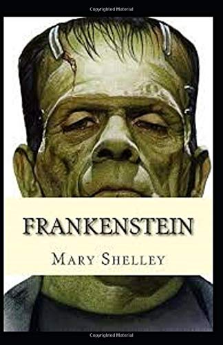 Frankenstein Illustrated by Mary Wollstonecraft Shelley | Goodreads