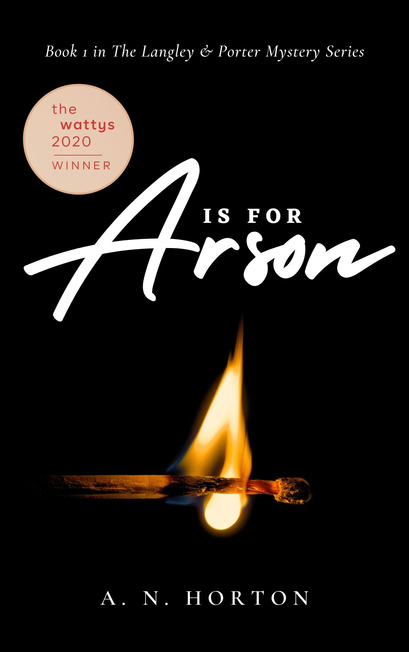 A is for Arson (Langley & Porter Mystery #1) by A.N. Horton | Goodreads