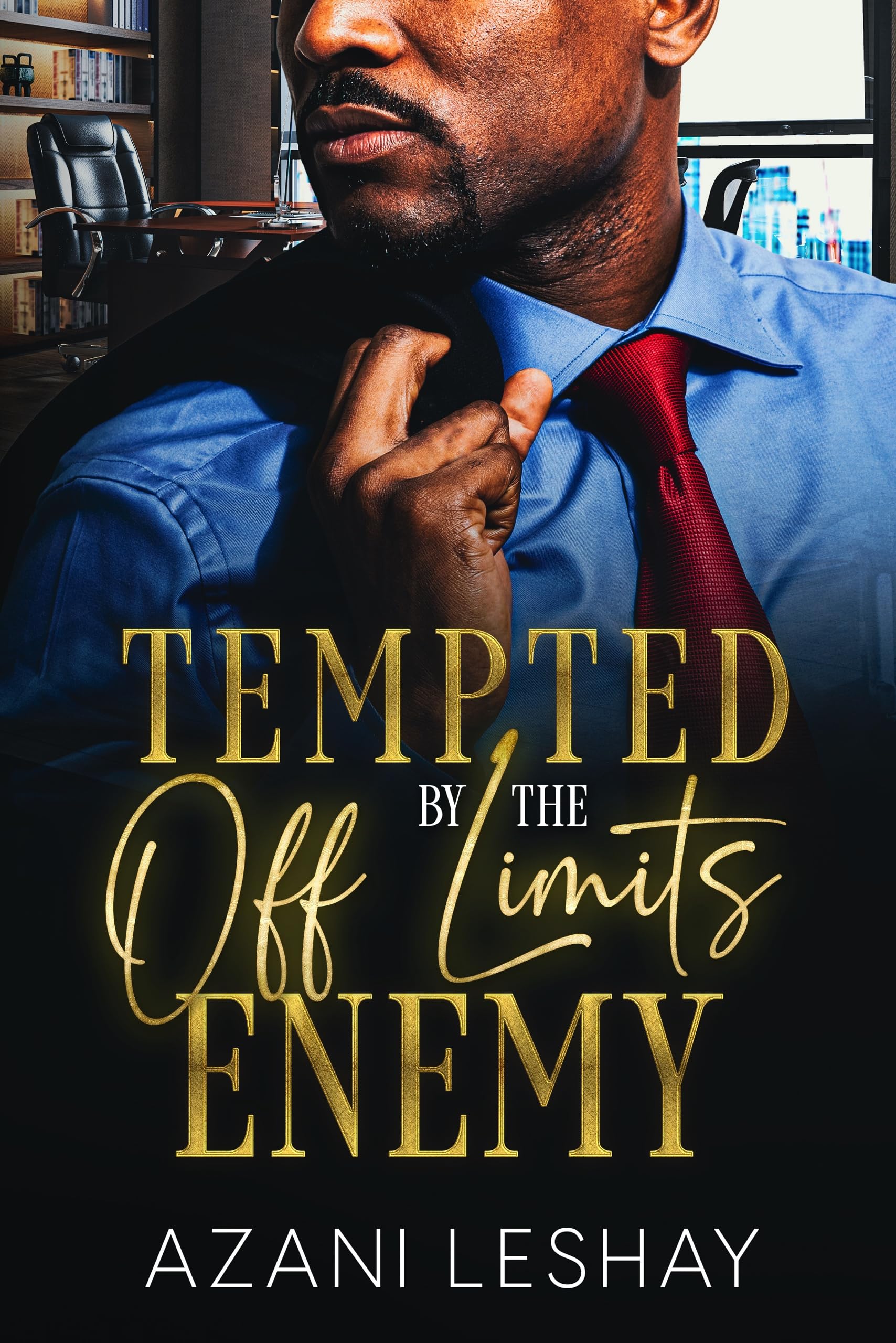 Tempted by the Off Limits Enemy by Azani Leshay | Goodreads