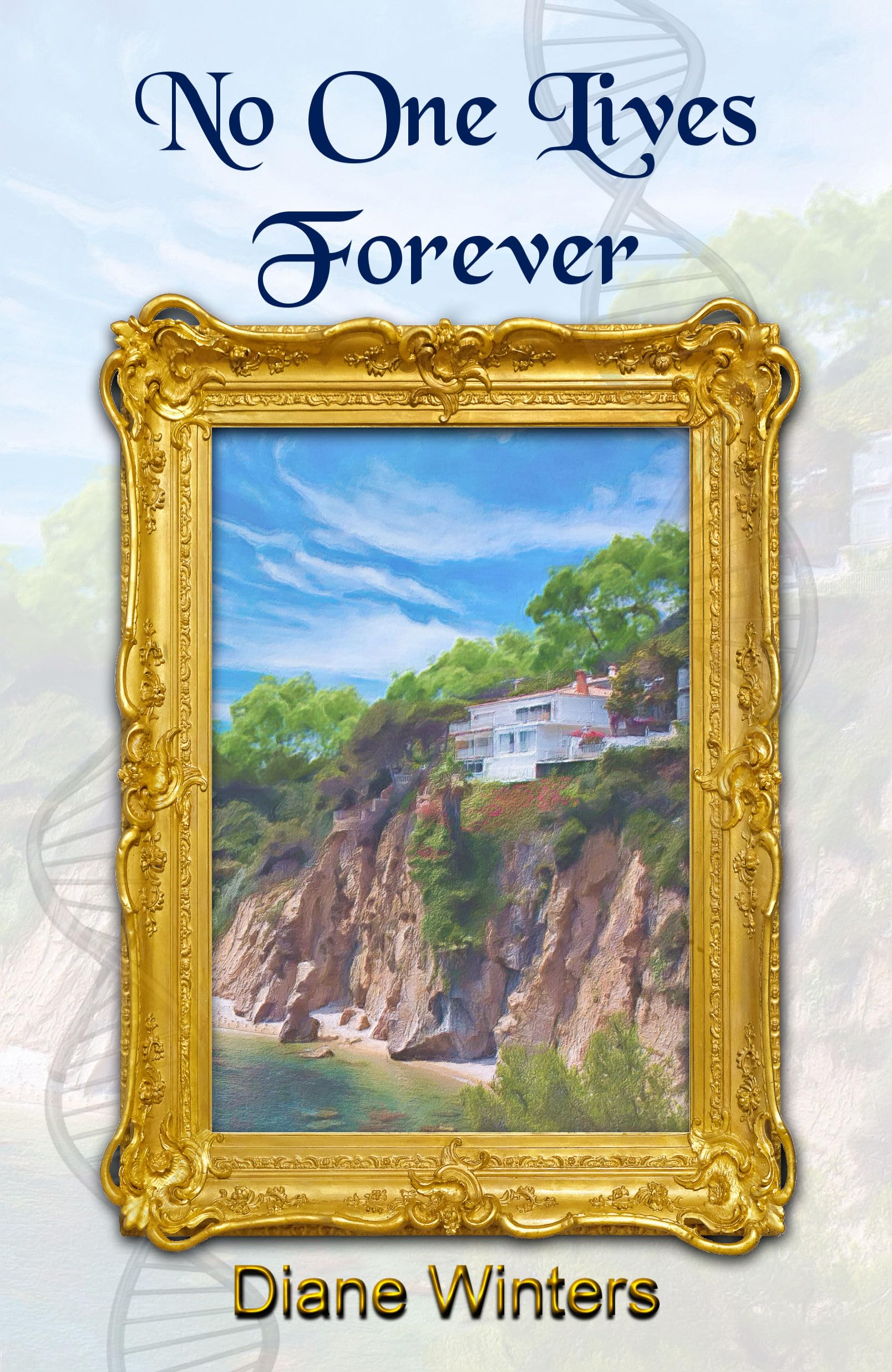 No One Lives Forever by Diane Winters | Goodreads