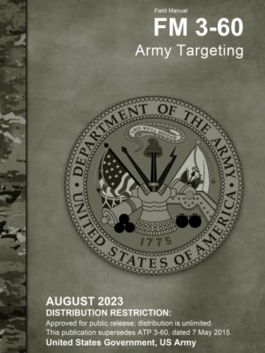 Field Manual FM 3-60 Army Targeting August 2023 by United States ...