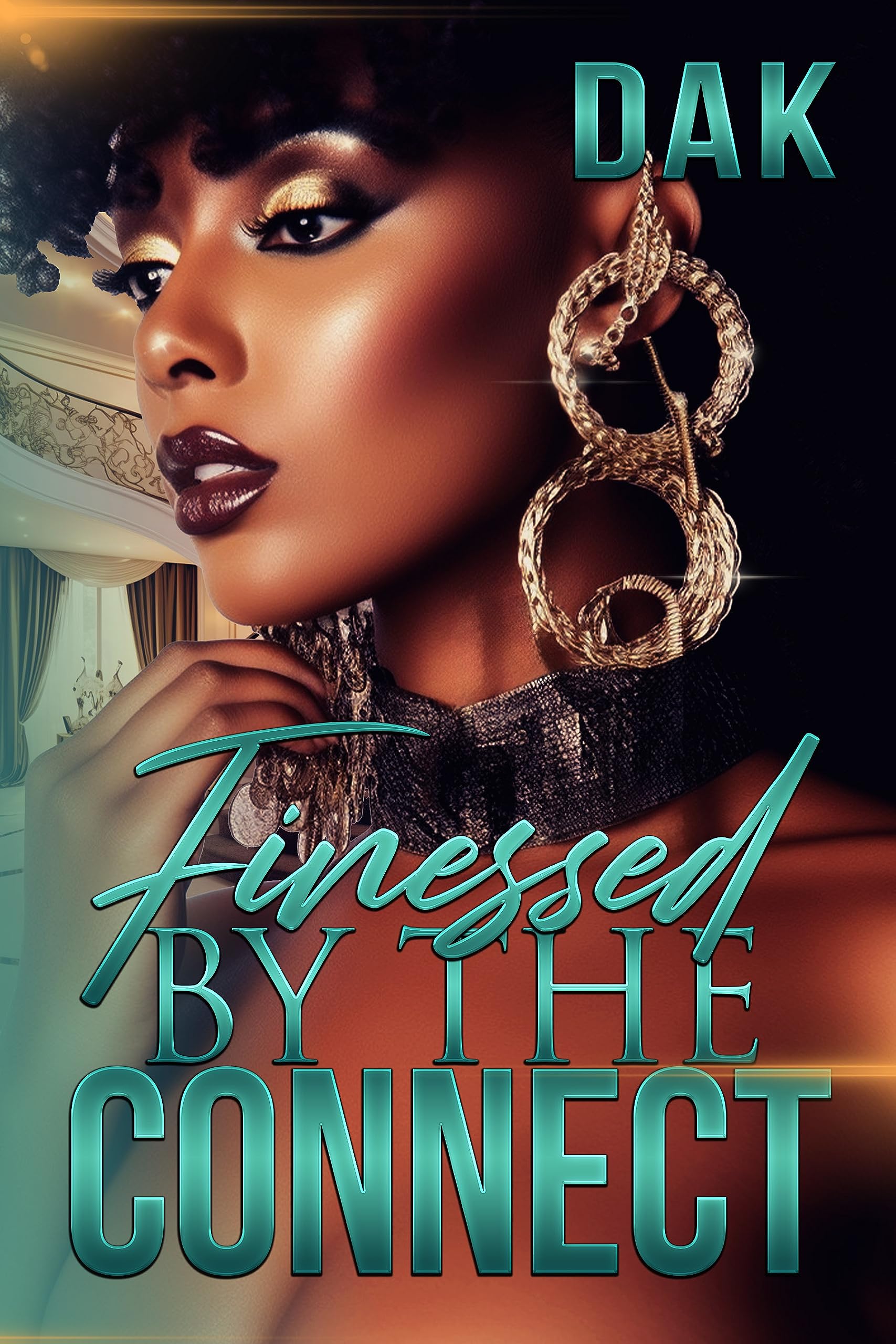 Finessed by the Connect by Dak | Goodreads