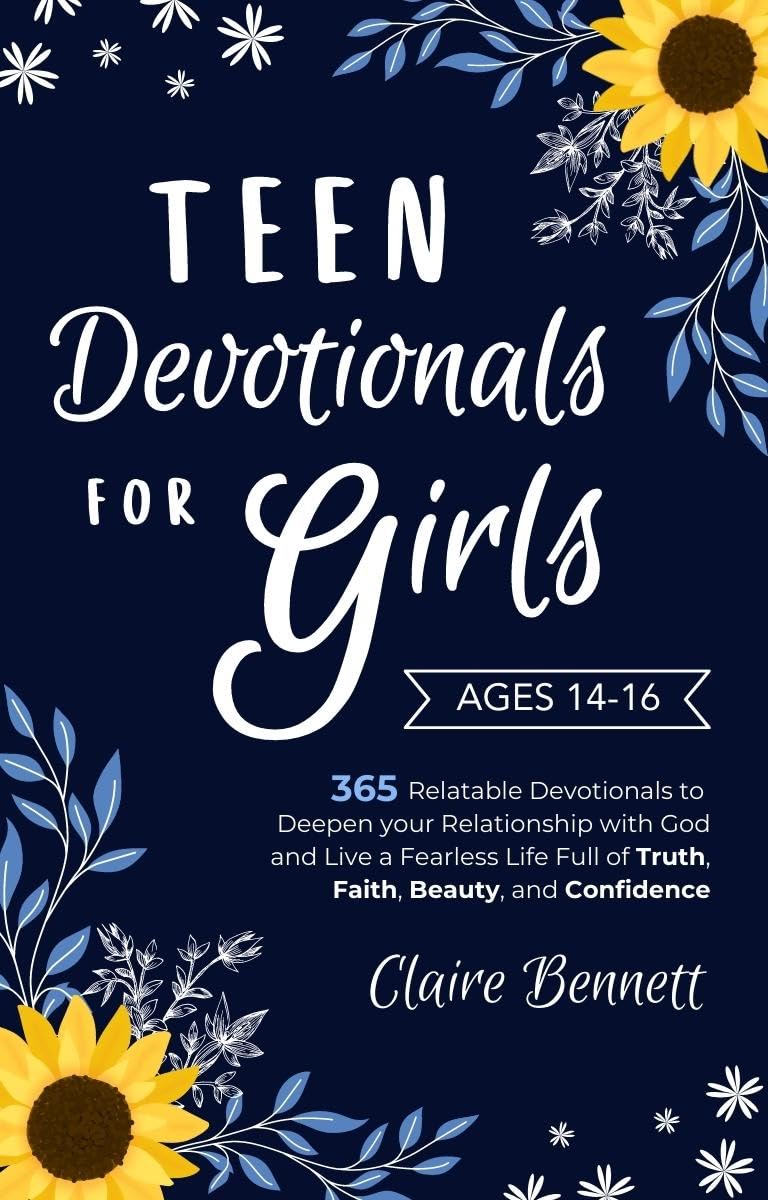Teen Devotionals for Girls Age 14-16: 365 Relatable Devotionals to ...