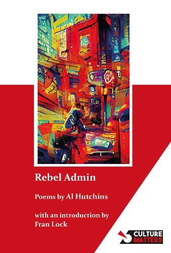 Rebel Admin: Poems by Al Hutchins by Al Hutchins | Goodreads