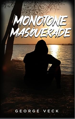 Monotone Masquerade by George Veck | Goodreads