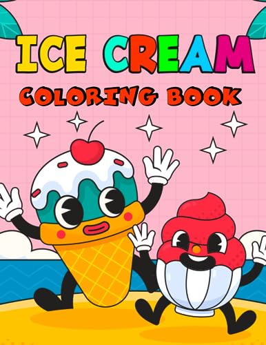 Ice Cream Coloring Book for Kids: by Topmost Publication | Goodreads