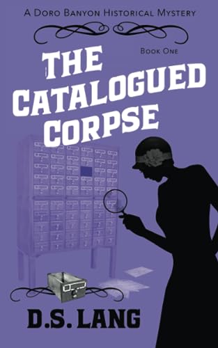 The Catalogued Corpse: A Doro Banyon Historical Mystery-Book One by D.S ...