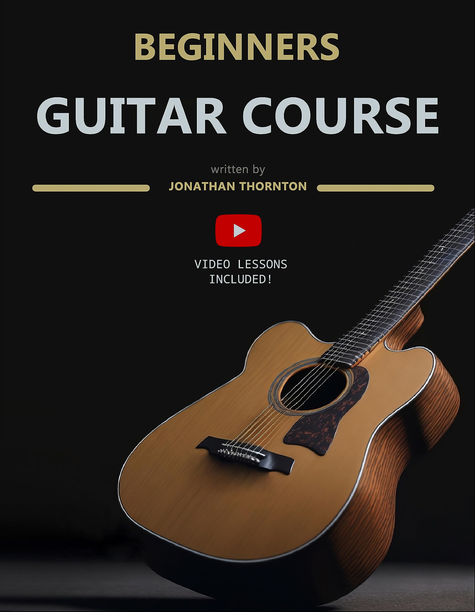 Guitar Course For Beginners by Jonathan Thornton | Goodreads