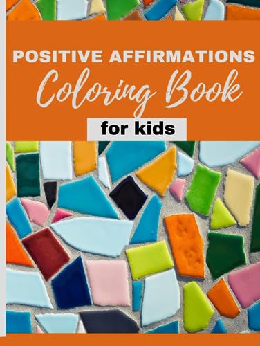 POSITIVE AFFIRMATIONS COLORING BOOK FOR KIDS: A Vibrant, Simple, Fun ...