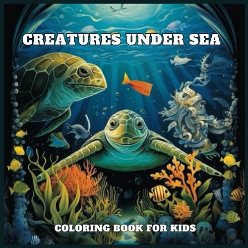 Creatures Under Sea Coloring Book for Kids: "Underwater Wonders: A Kid ...