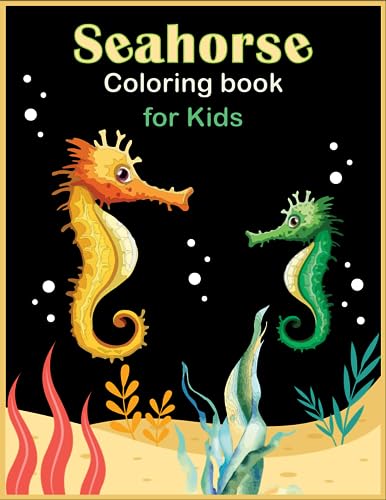 Seahorse Coloring Book for Kids: A Beautiful Seahorse Coloring Book for ...