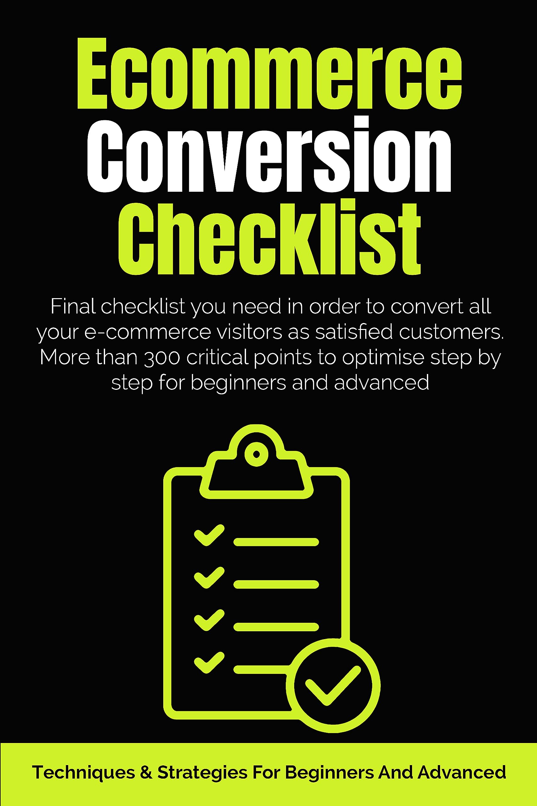 Ecommerce Conversion Checklist: Final Checklist You Need In Order To Convert All Your E-commerce ...