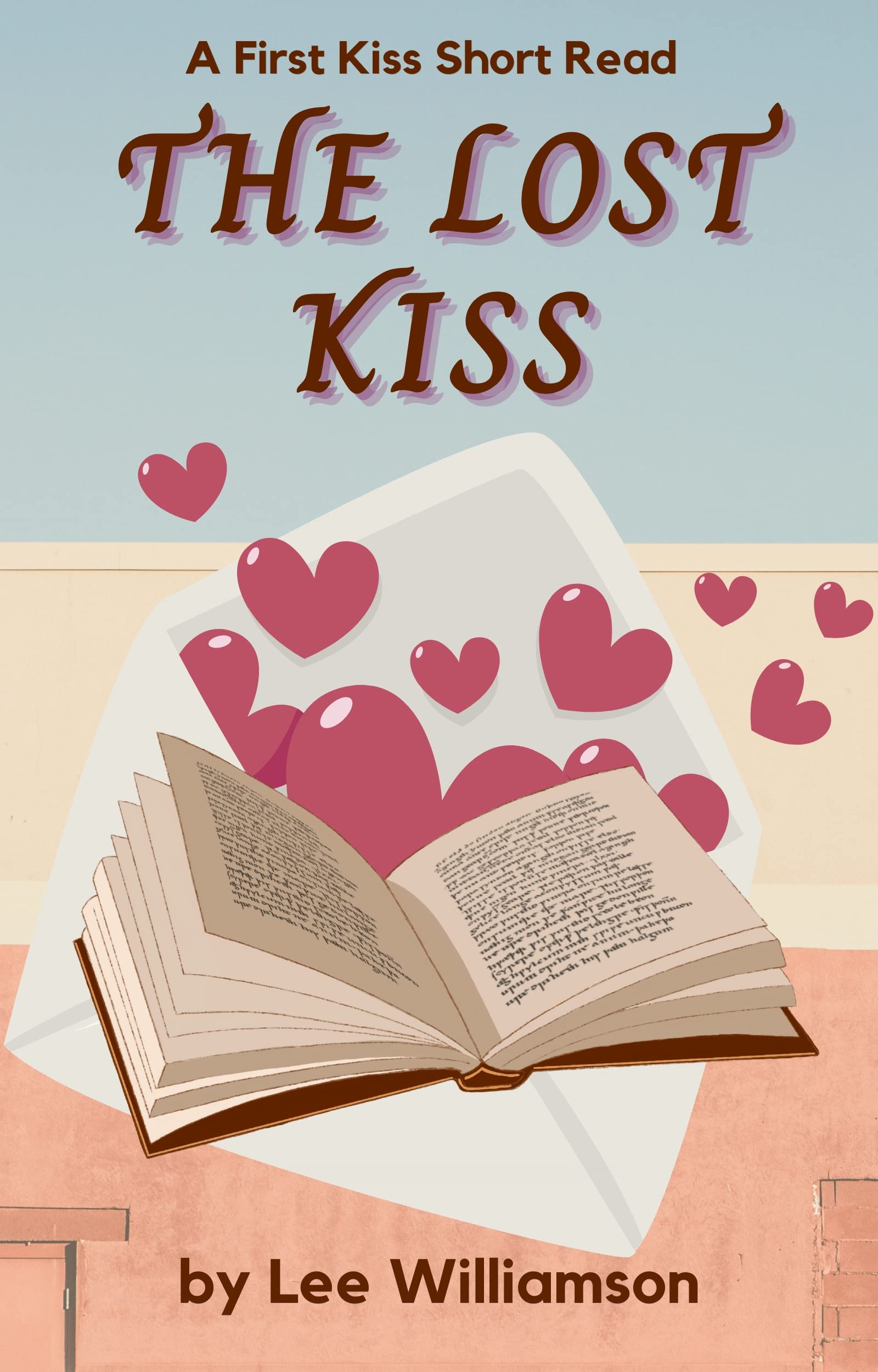 The Lost Kiss: A First Kiss Short Read by Lee Williamson | Goodreads