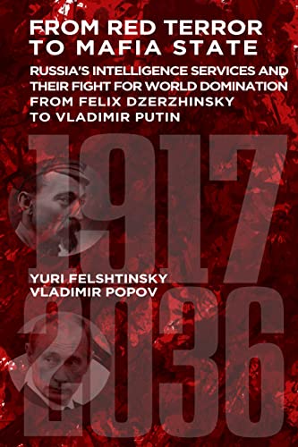 From Red Terror to Mafia State: Russia’s Secret Intelligence Services ...
