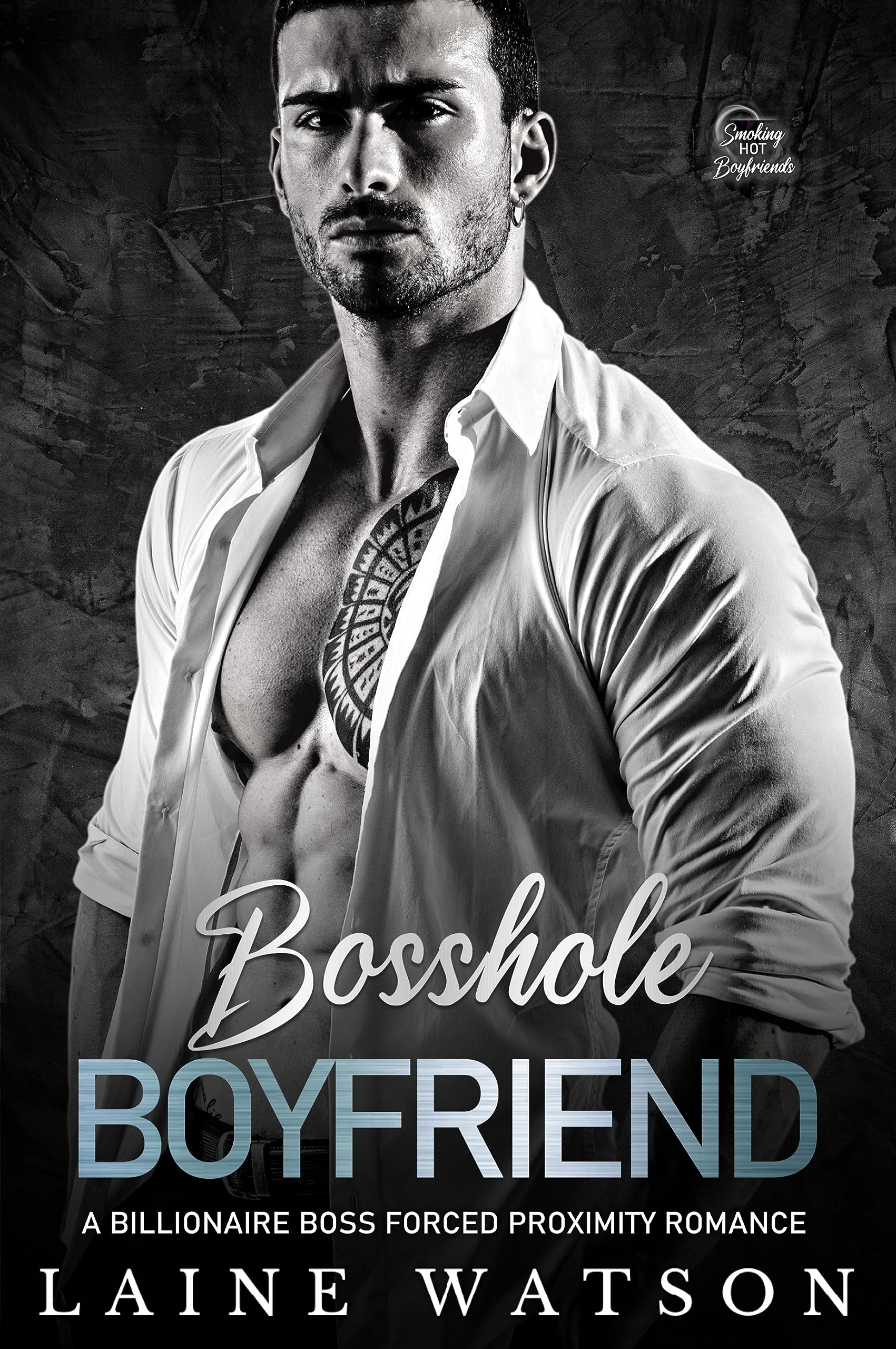 Bosshole Boyfriend (Smoking Hot Boyfriends #6) by Laine Watson | Goodreads