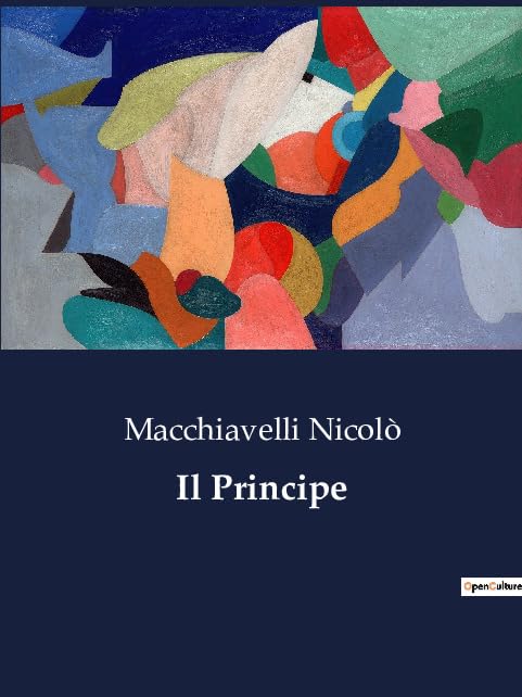 Il Principe (Italian Edition) by Macchiavelli Nicolò | Goodreads