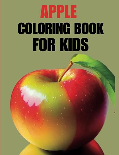 Apple Coloring Book For Kids: Colorful Apples, Colorful Minds by MIJAN ...