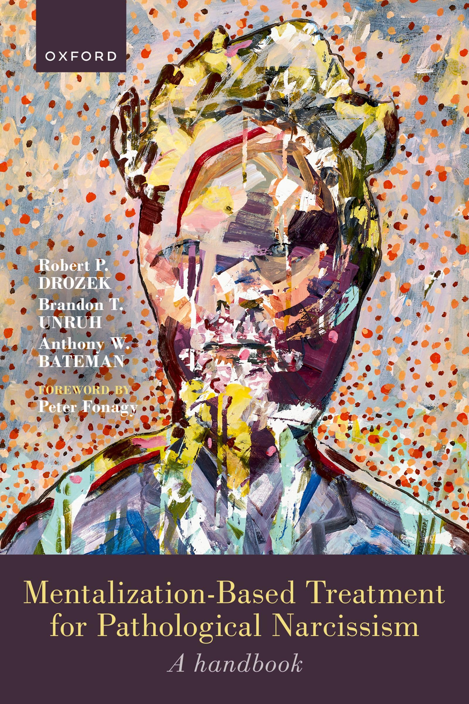 Mentalization-Based Treatment for Pathological Narcissism: A Handbook ...