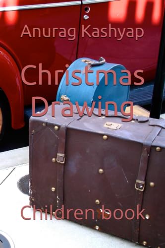 Christmas Drawing: Children book by Anurag Kashyap | Goodreads