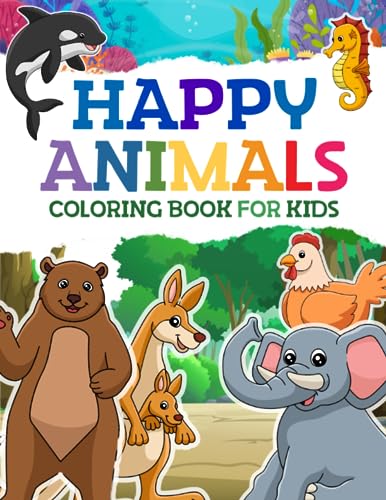 Happy Animals Coloring Book for Kids: 50 Super Cute and Fun Coloring ...