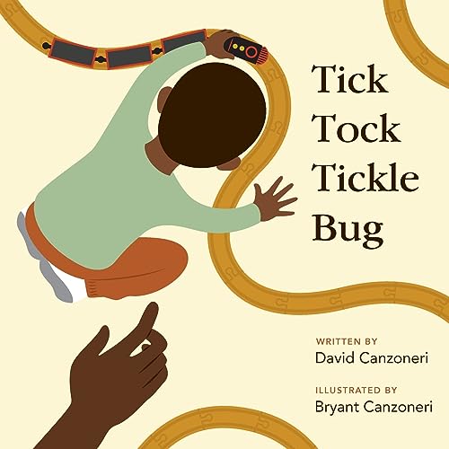 Tick, Tock, Tickle Bug by David A Canzoneri | Goodreads