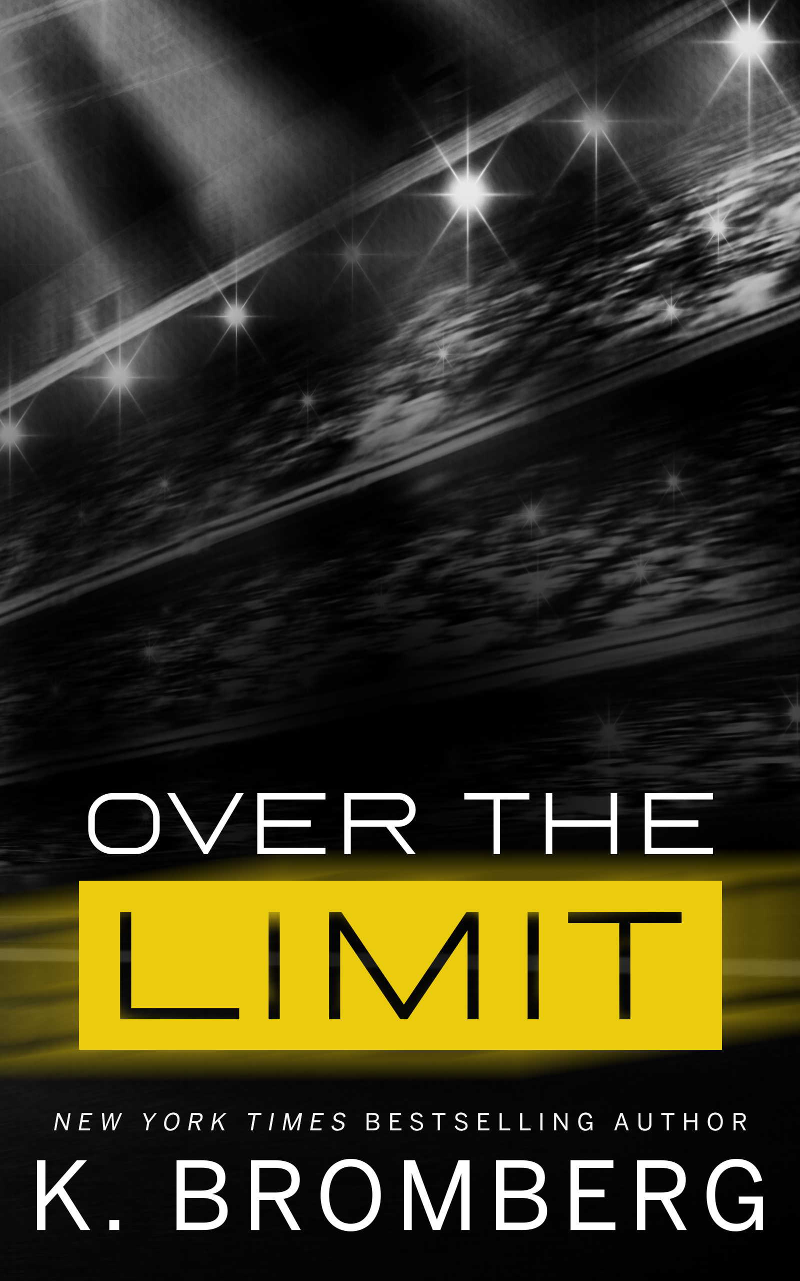 Over the Limit (Full Throttle #3) by K. Bromberg | Goodreads