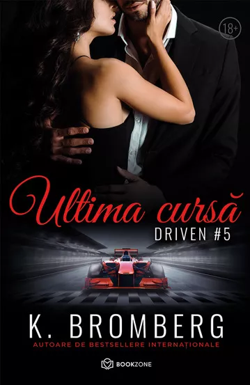 Ultima cursă (Driven, #4) by K. Bromberg | Goodreads