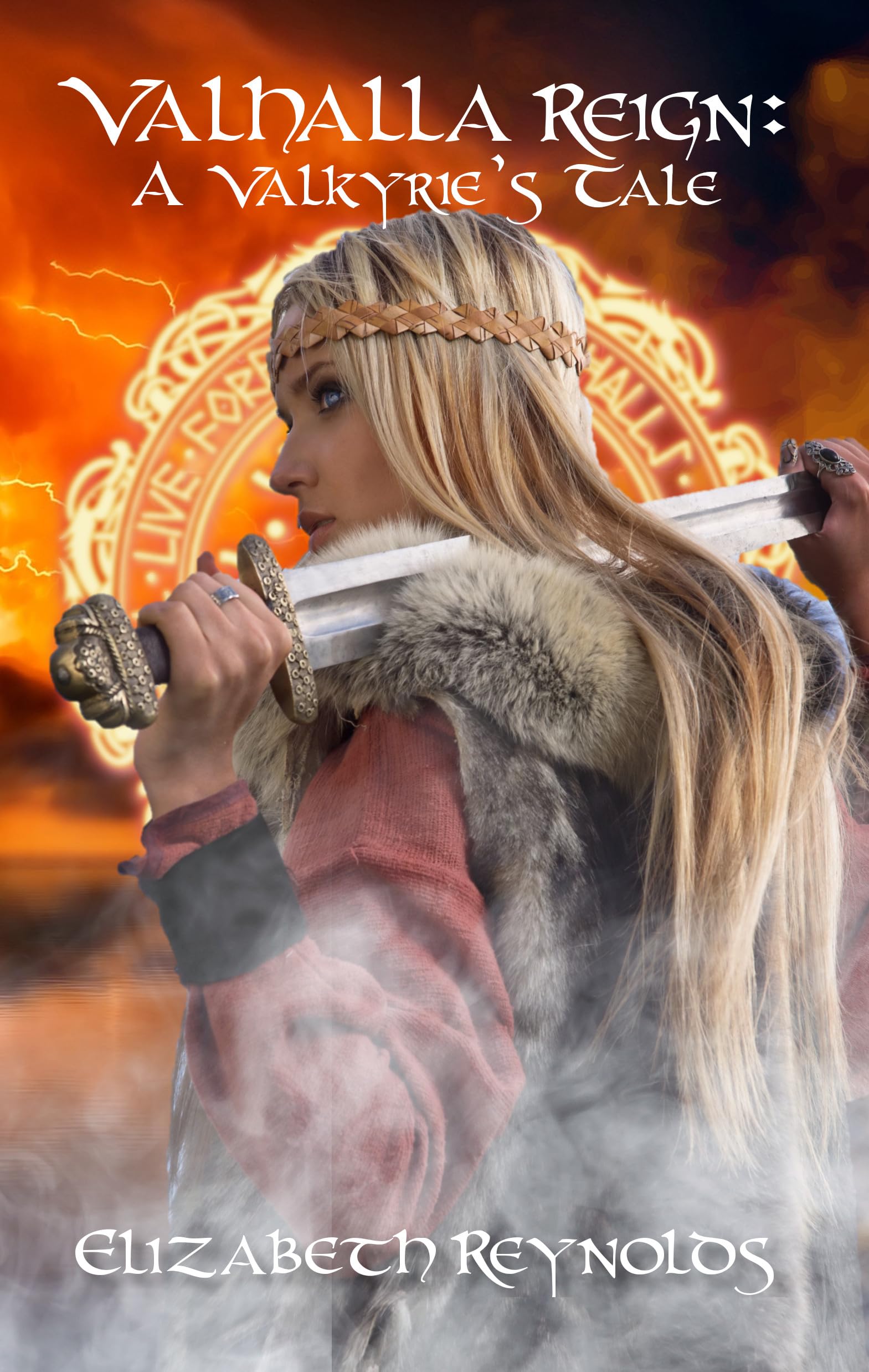 Valhalla Reign: A Valkyrie's Tale by Elizabeth Reynolds | Goodreads